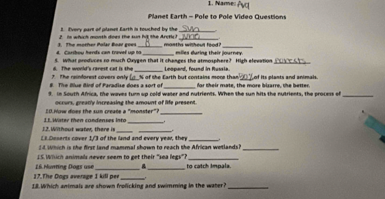 Solved: Name: Planet Earth - Pole to Pole Video Questions 1. Every part ...