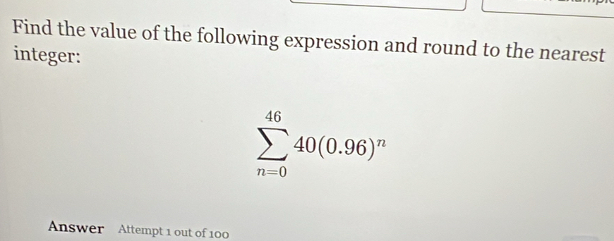 Solved: Find the value of the following expression and round to the ...