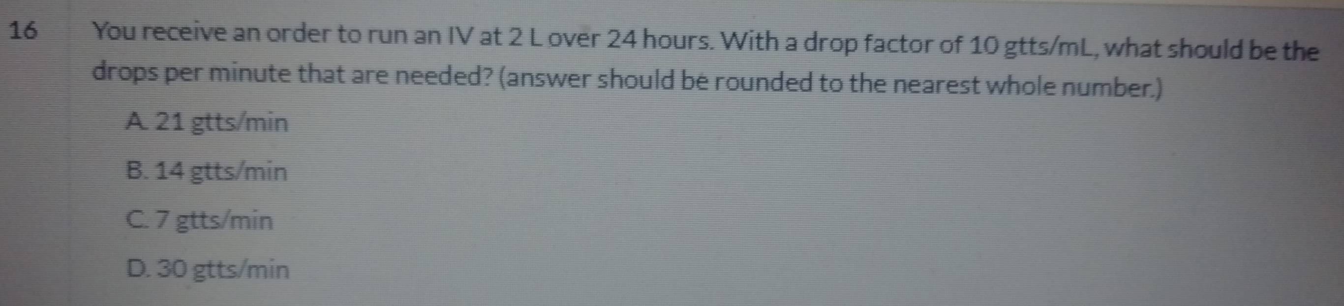 Solved: You receive an order to run an IV at 2 L over 24 hours. With a ...