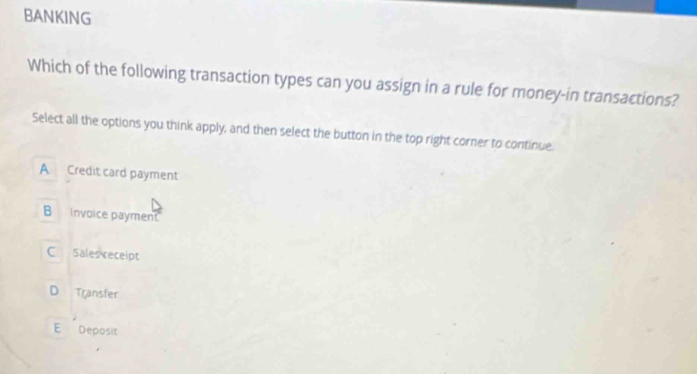 Solved: BANKING Which of the following transaction types can you assign in a rule for money-in ...