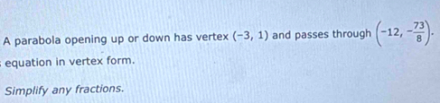 Solved: A parabola opening up or down has vertex (-3,1) and passes ...