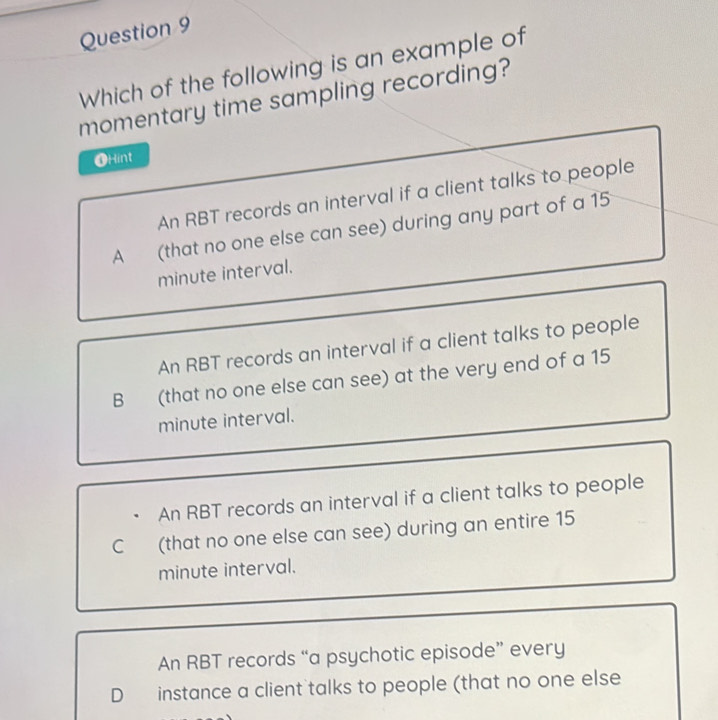 Solved: Which of the following is an example of momentary time sampling ...