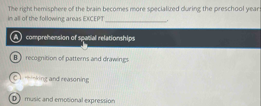 Solved: The right hemisphere of the brain becomes more specialized ...