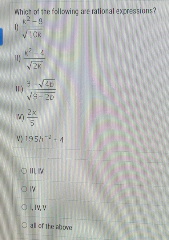 Solved: Which of the following are rational expressions? 1) (k^2-8 ...