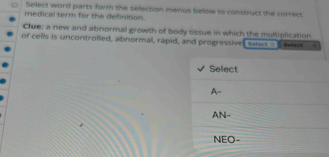 Solved: Select word parts form the selection menus below to construct ...