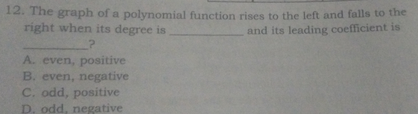 Solved: The graph of a polynomial function rises to the left and falls ...