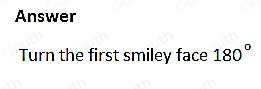 Solved: What can you do to the Smiley Face 1 to get Smiley Face 2 ...