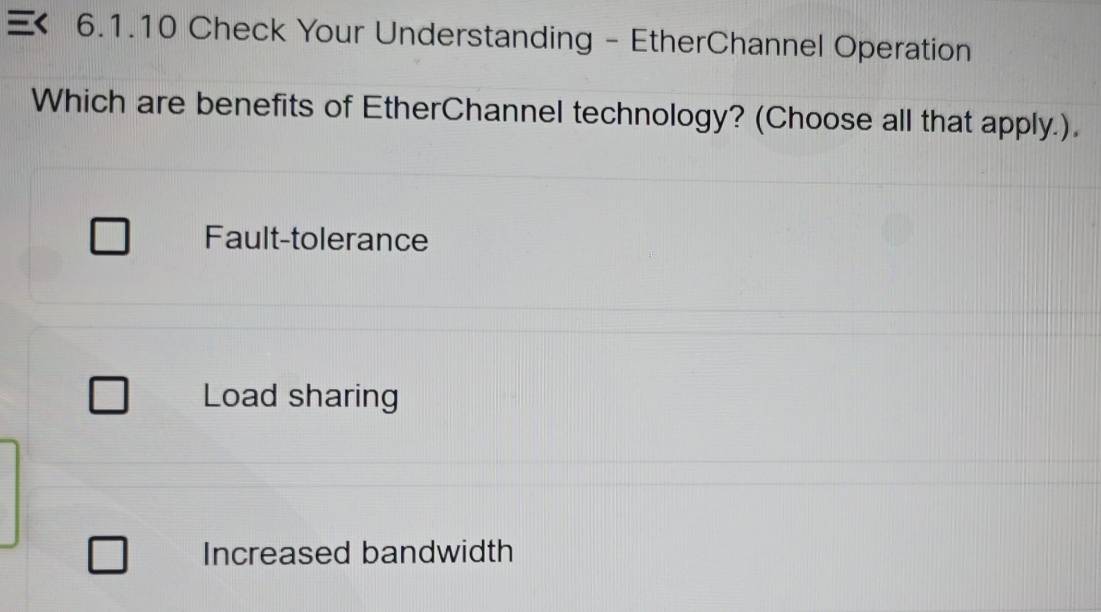 Solved: Check Your Understanding - EtherChannel Operation Which are benefits of EtherChannel ...