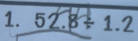 Solved: 52.8/ 1.2 [Math]
