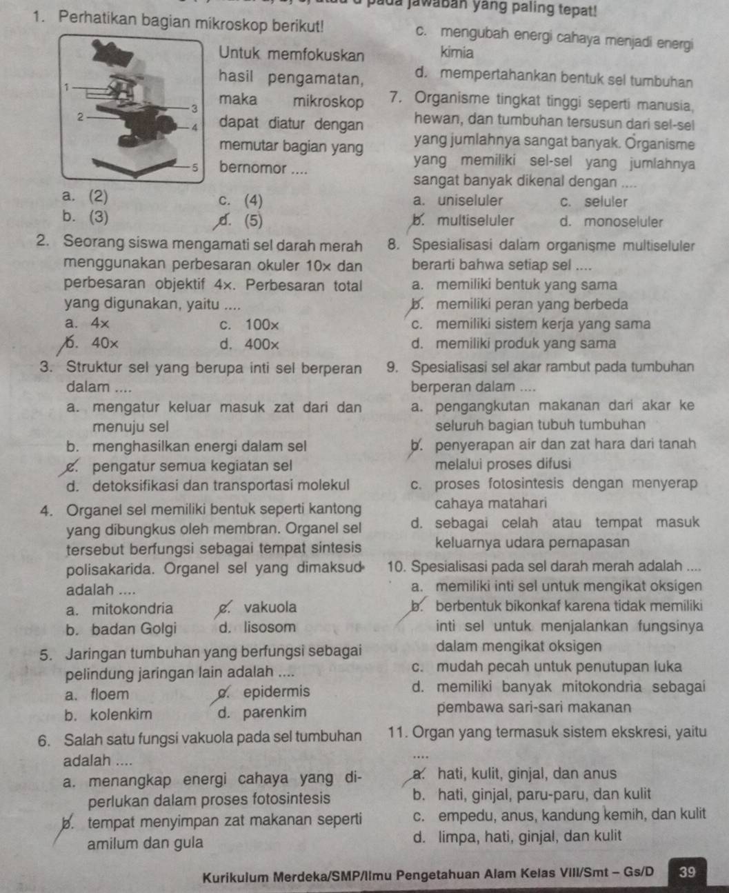 Telah dijawab:a pada jawaban yang paling tepat! 1. Perhatikan bagian ...