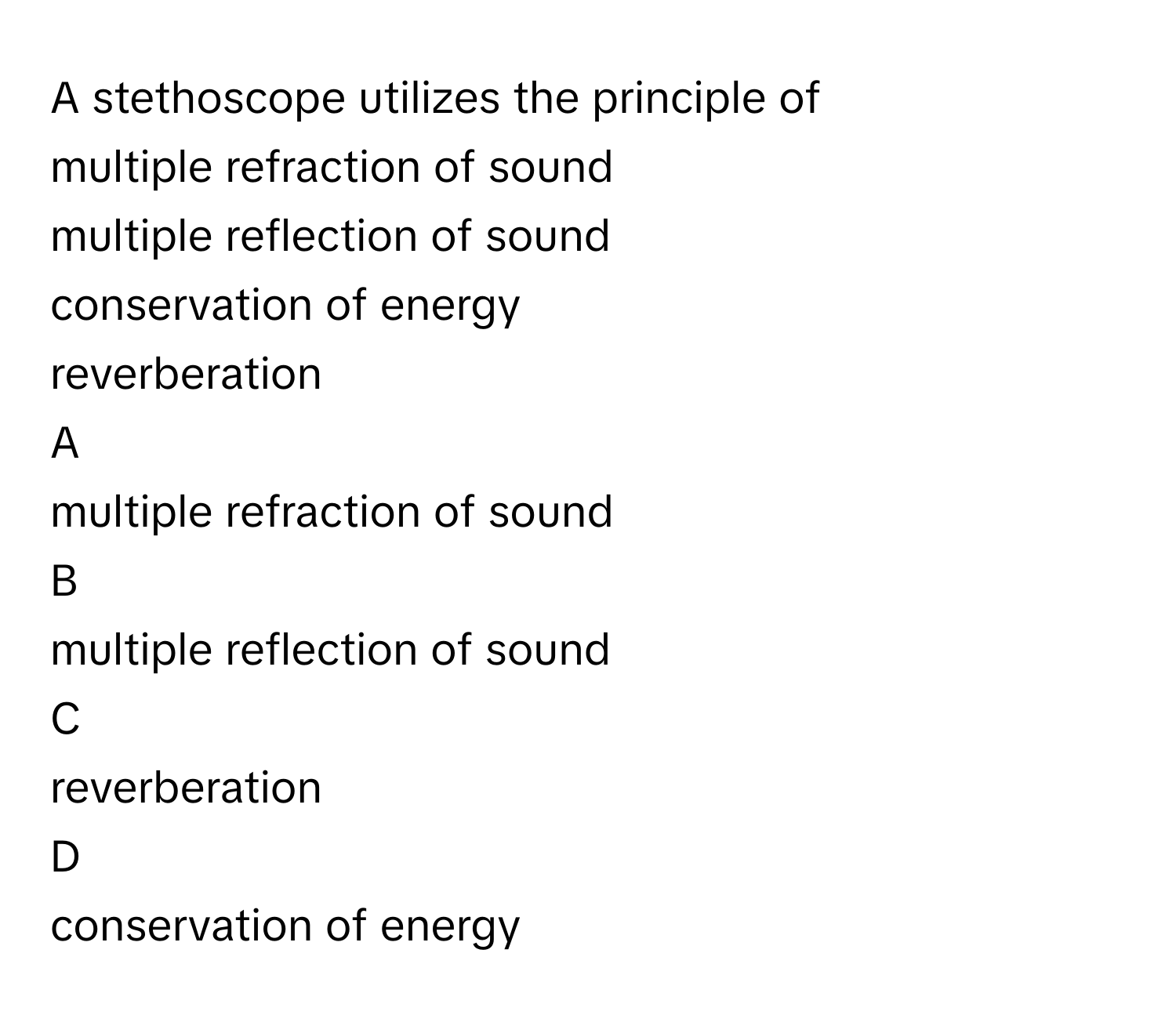 Solved: A stethoscope utilizes the principle of multiple refraction of ...