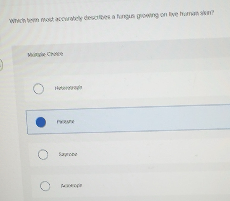 Solved: Which term most accurately describes a fungus growing on live ...