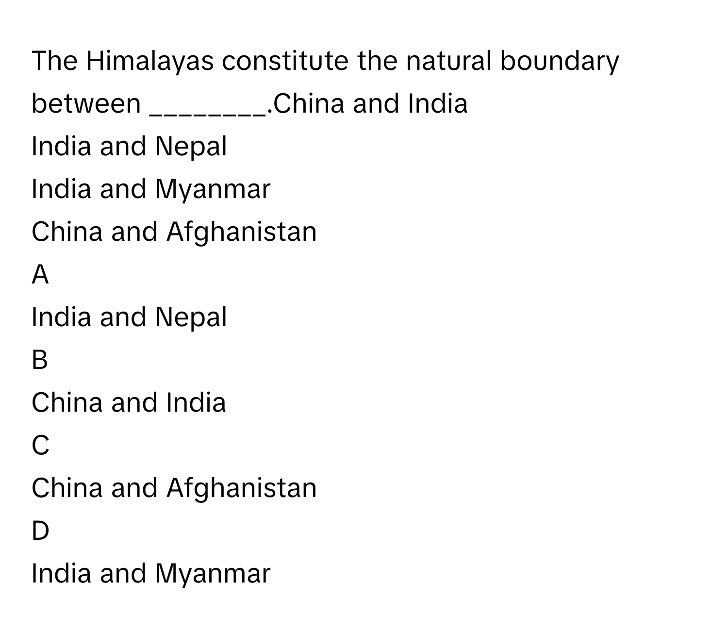 Solved: The Himalayas constitute the natural boundary between ...