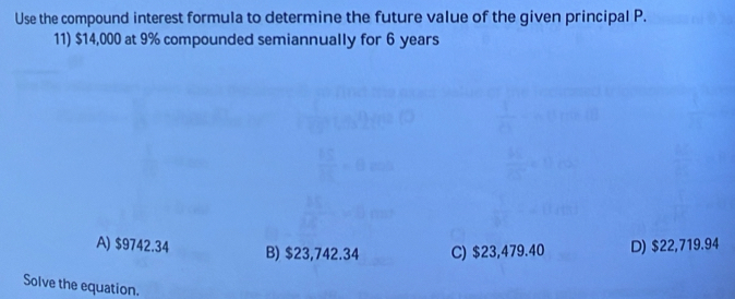 Solved: Use the compound interest formula to determine the future value ...