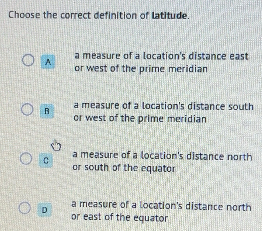 Solved: Choose the correct definition of latitude. a measure of a ...