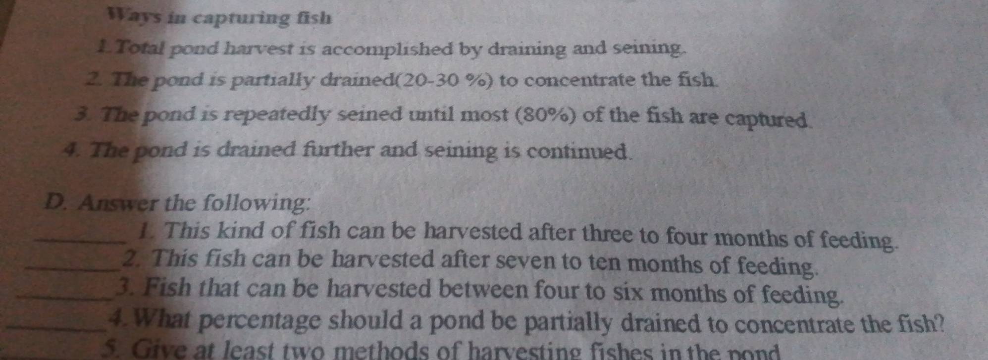 Solved: Ways in capturing fish 1 Total pond harvest is accomplished by ...