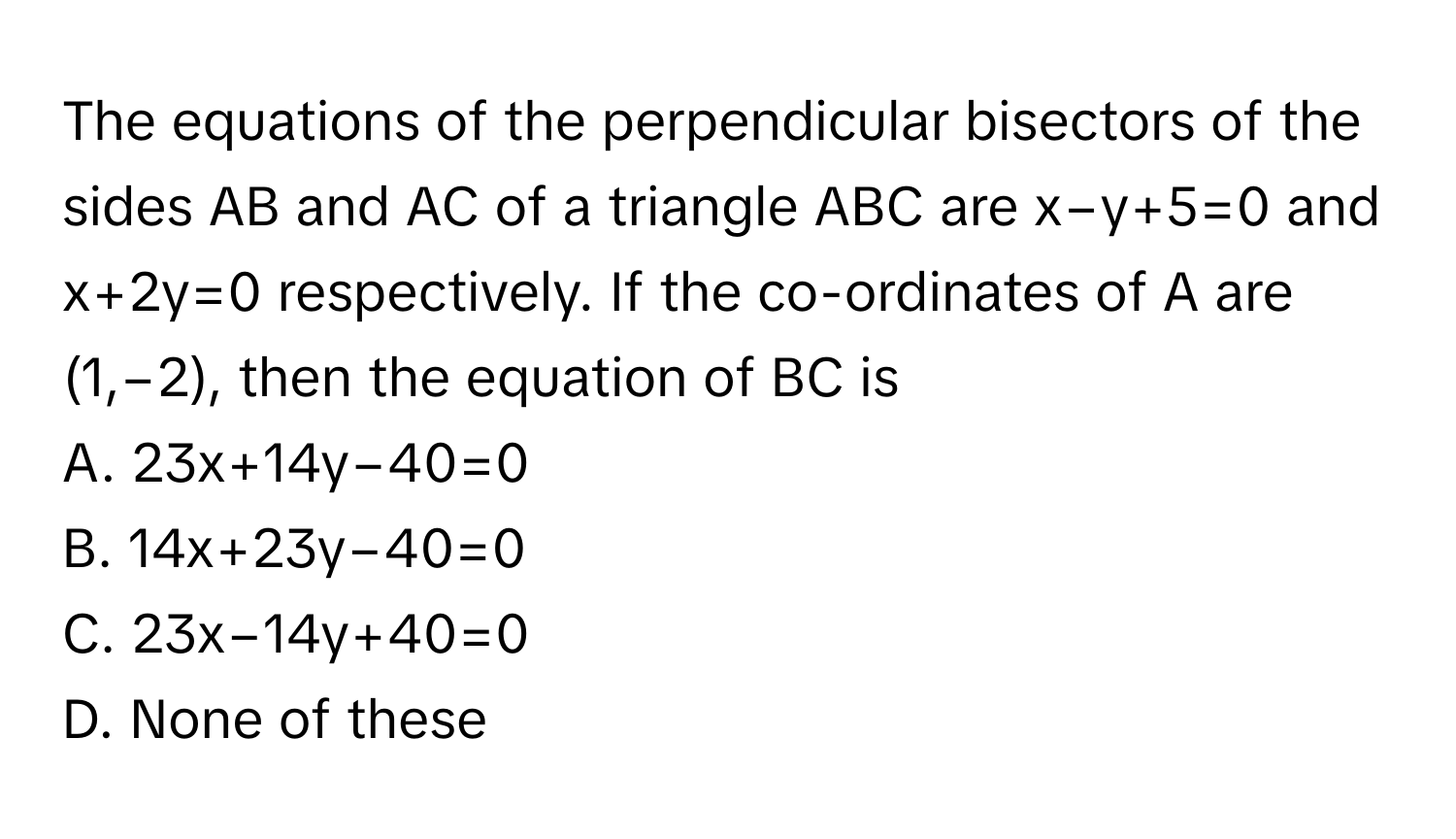 Solved: The equations of the perpendicular bisectors of the sides AB ...