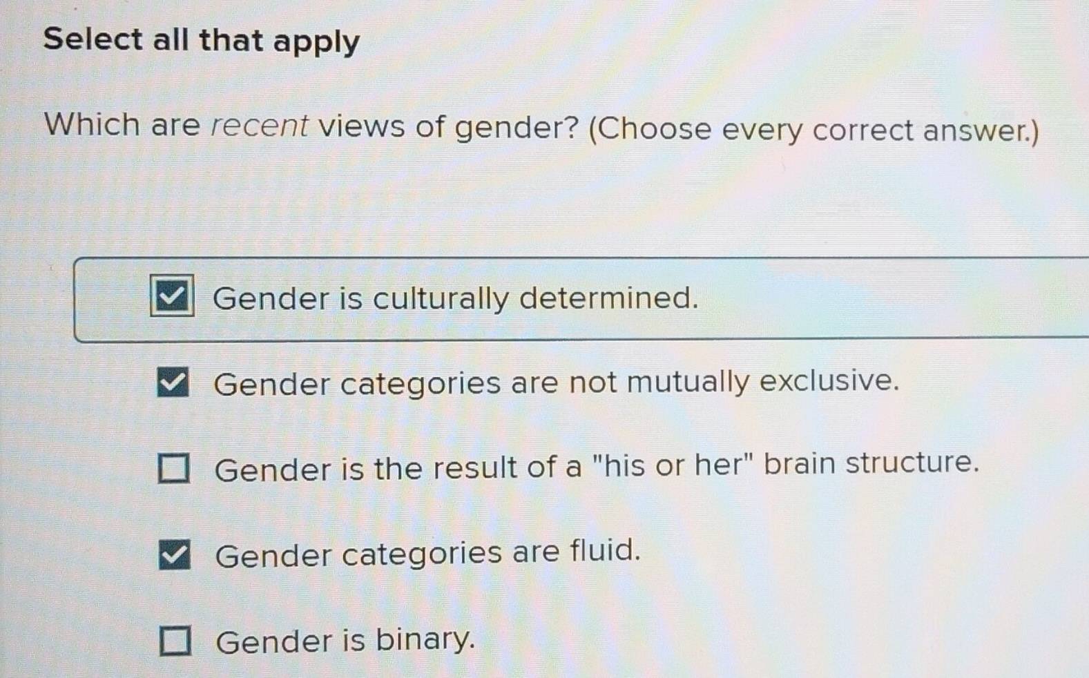 Solved: Select all that apply Which are recent views of gender? (Choose ...