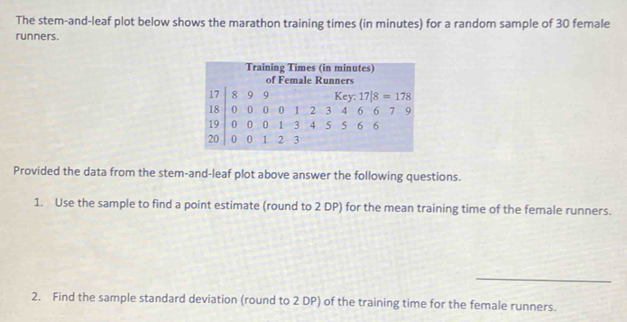 Solved: The stem-and-leaf plot below shows the marathon training times ...