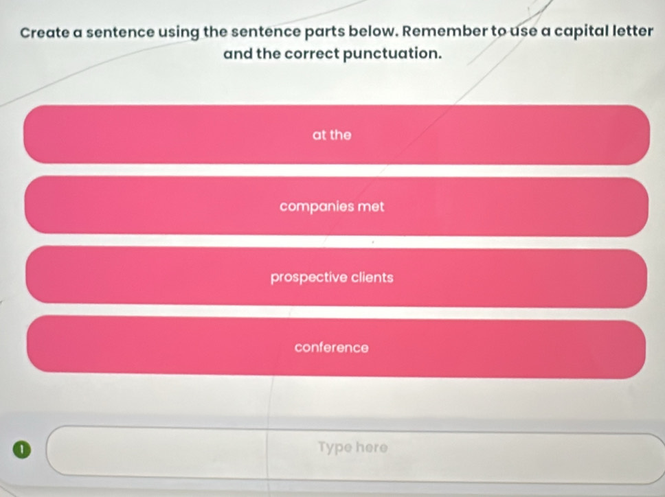 Solved: Create a sentence using the sentence parts below. Remember to ...