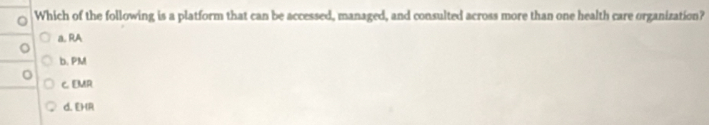 Solved: Which of the following is a platform that can be accessed ...