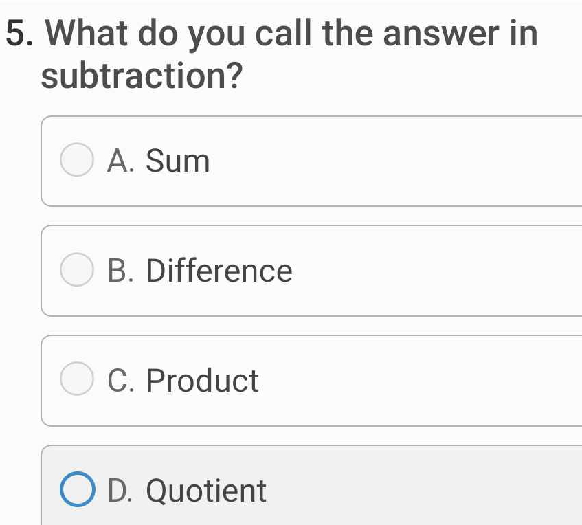 Solved: What do you call the answer in subtraction? A. Sum B ...