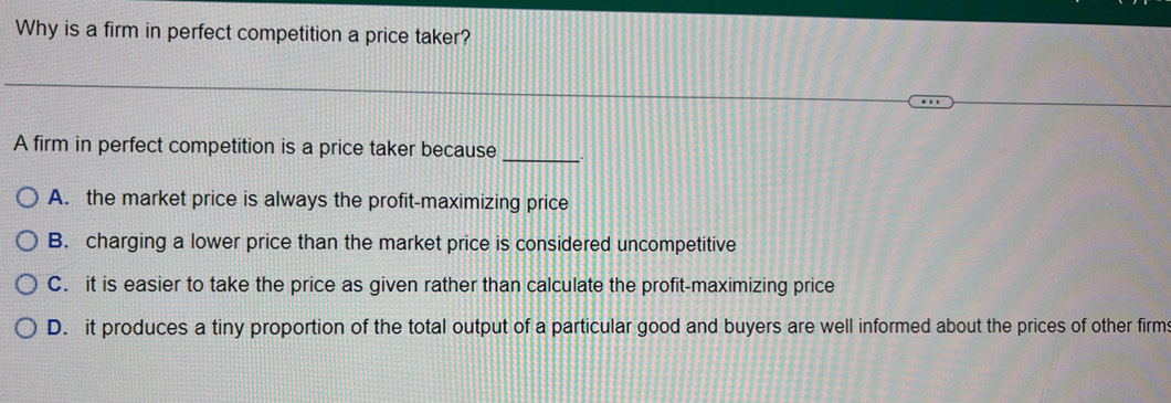 Solved: Why is a firm in perfect competition a price taker? A firm in ...