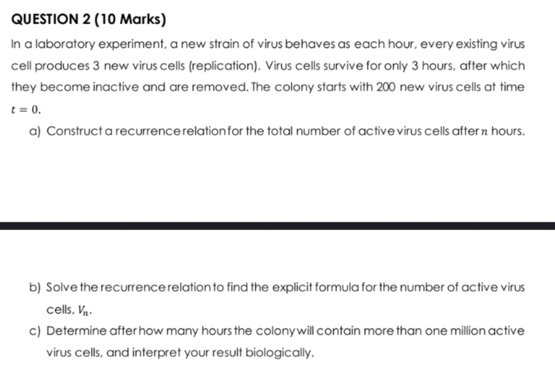 Selesai:In a laboratory experiment, a new strain of virus behaves as ...