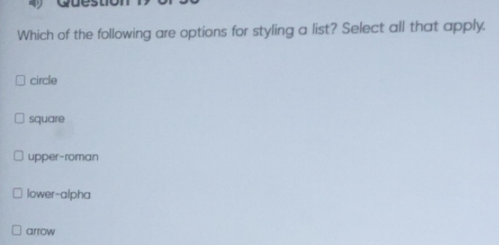 Gelöst:Which of the following are options for styling a list? Select ...