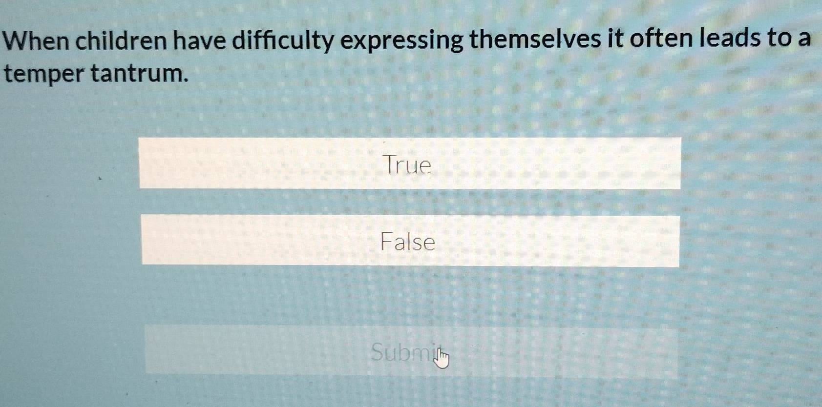 Solved: When children have difficulty expressing themselves it often ...