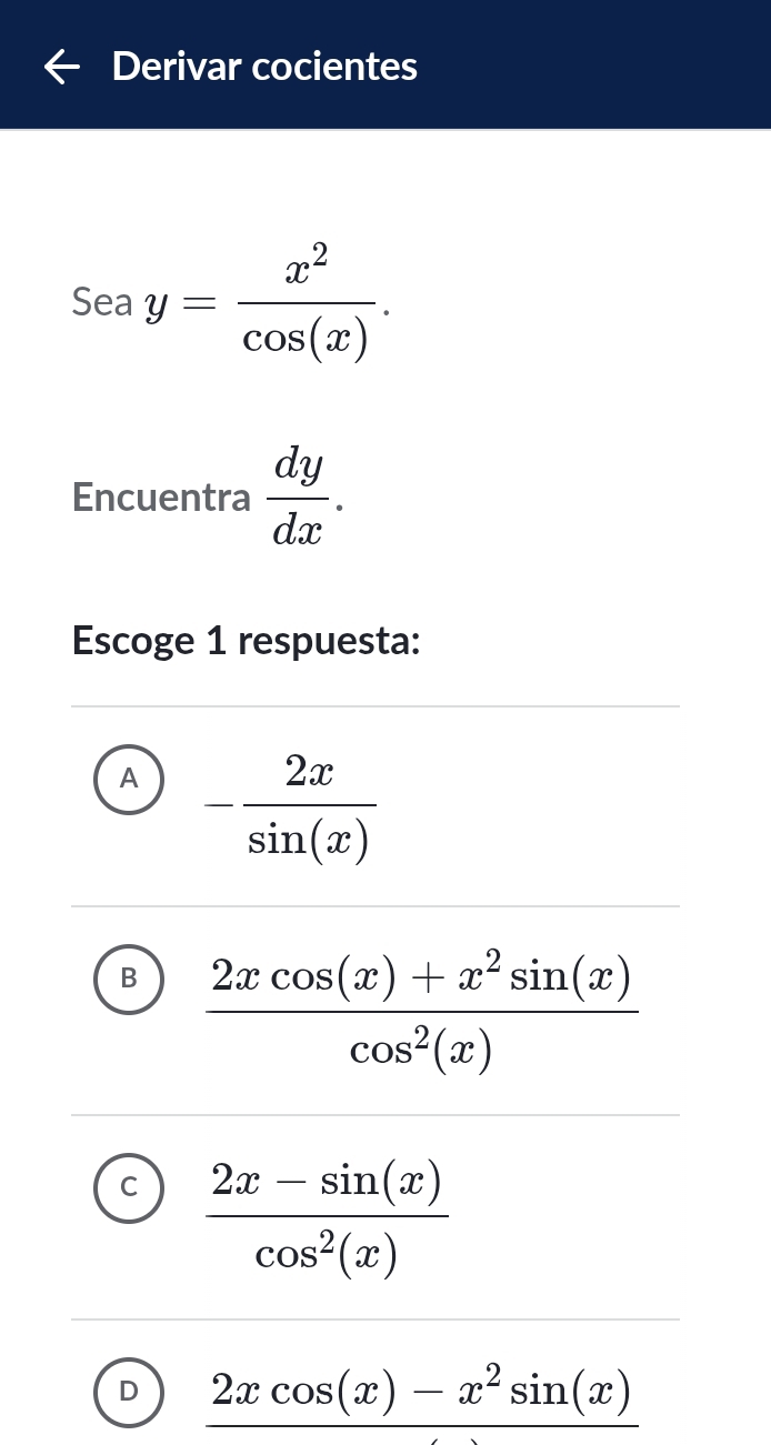 Resuelto:Derivar cocientes Sea y= x^2/cos (x) . Encuentra dy/dx ...
