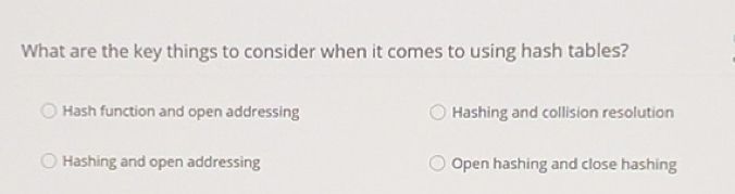 Solved: What are the key things to consider when it comes to using hash ...