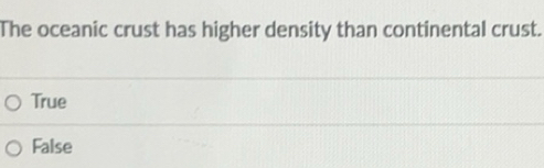 Solved: The oceanic crust has higher density than continental crust ...