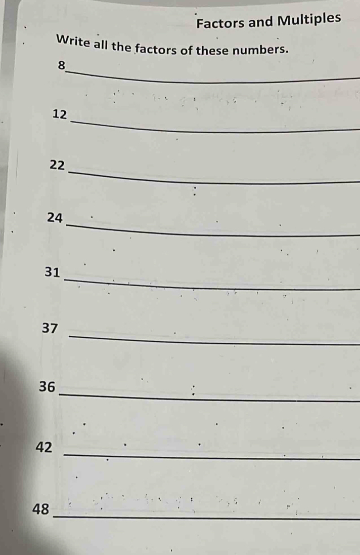Solved: Factors and Multiples Write all the factors of these numbers. _ 8 _ 12 _ 22 _ 24 _ _ 37 ...