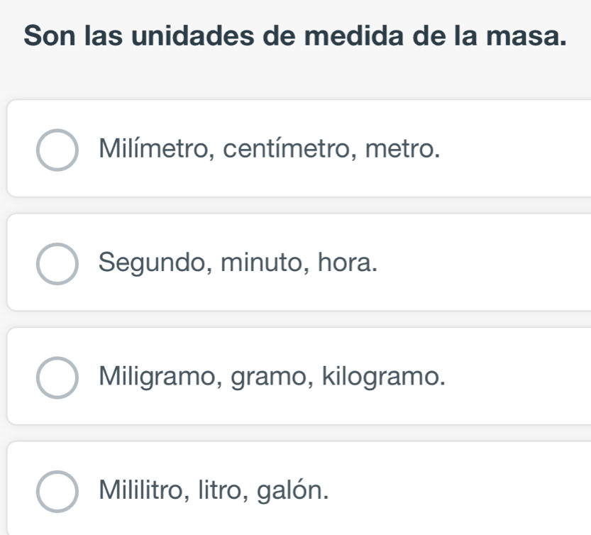 Resuelto:Son las unidades de medida de la masa. Milímetro, centímetro ...