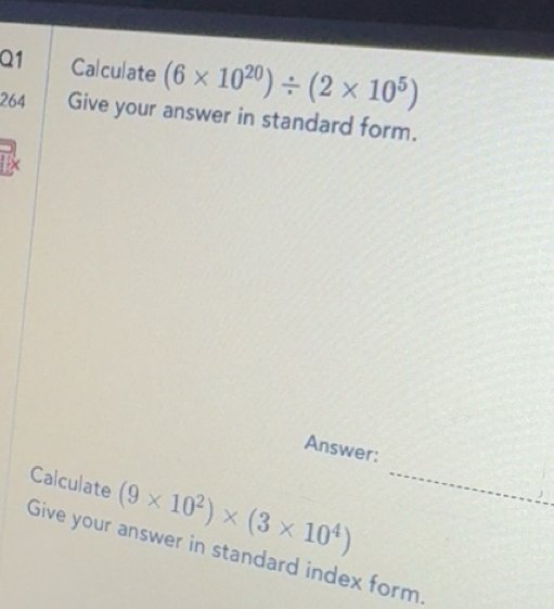 Solved: Calculate (6* 10^(20))/ (2* 10^5) 264 Give your answer in ...