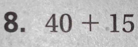 Solved: 40+15 [Math]