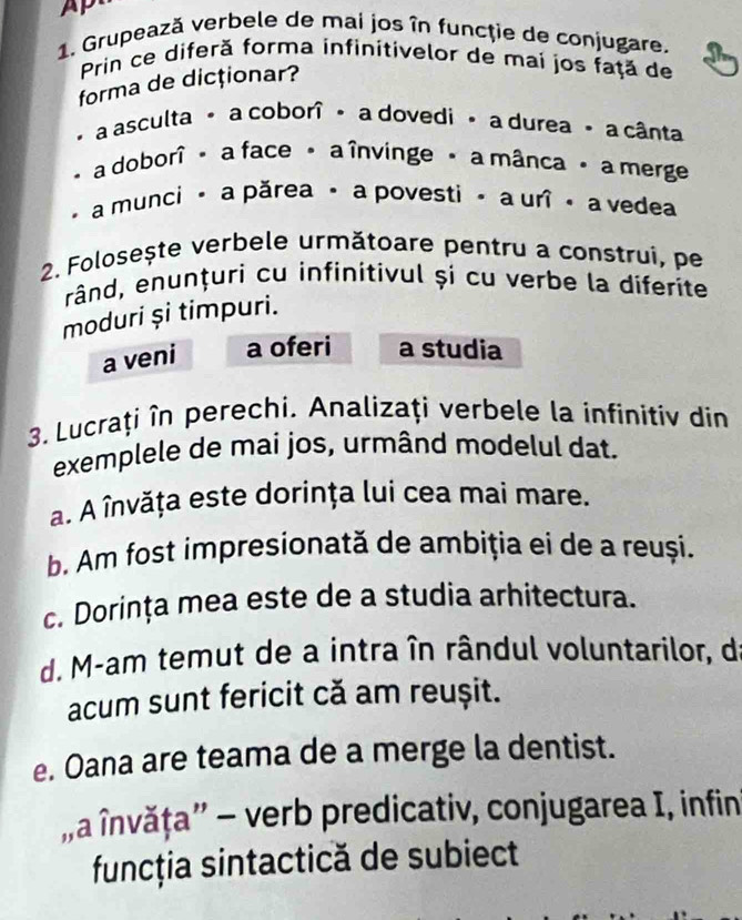 Solved: Ap 1. Grupează verbele de mai jos în funcţie de conjugare. Prin ...