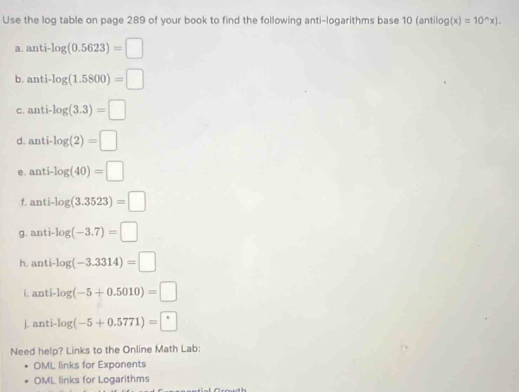 Solved: Use the log table on page 289 of your book to find the ...