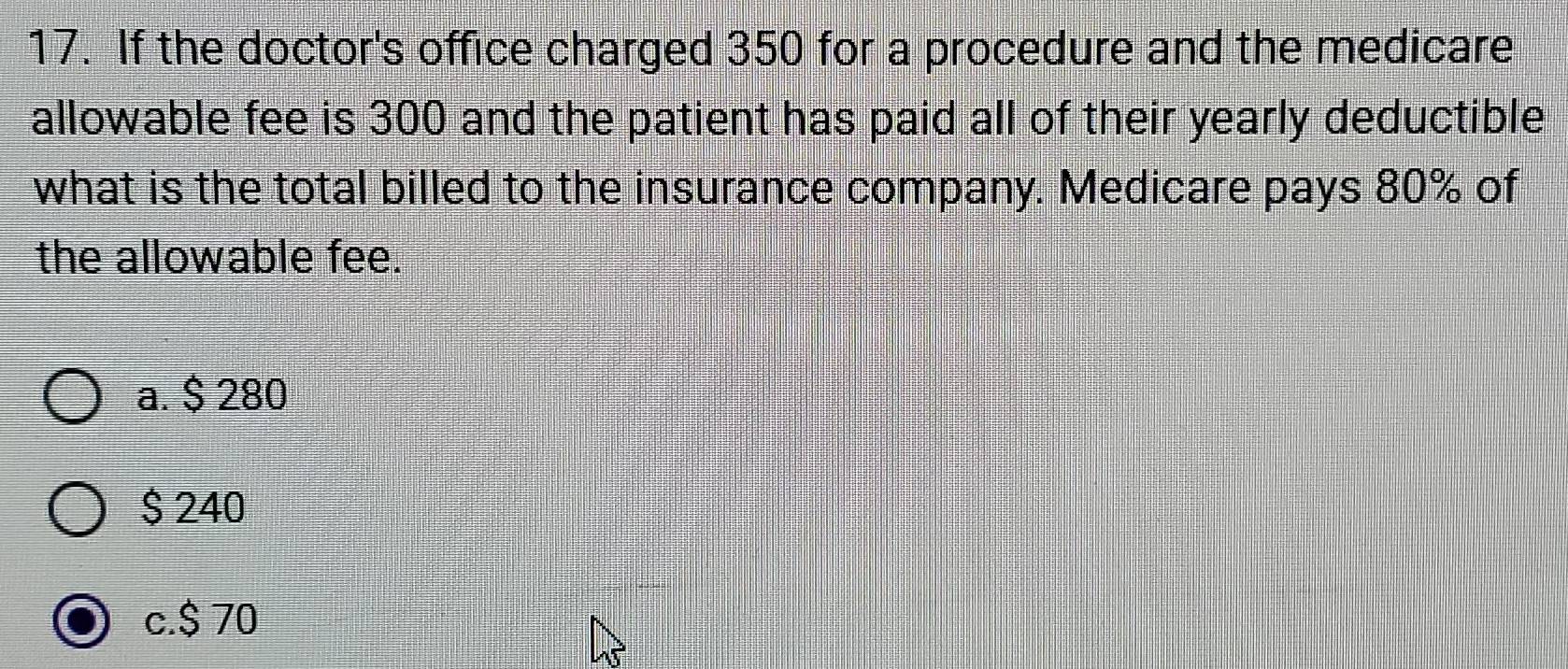 Solved: If the doctor's office charged 350 for a procedure and the ...