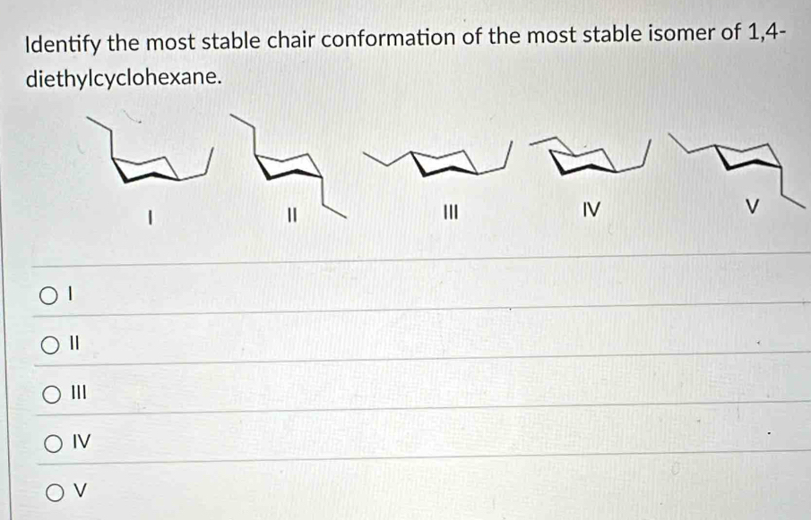 Solved: Identify the most stable chair conformation of the most stable ...