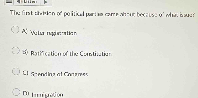 Solved: = Listen The first division of political parties came about ...