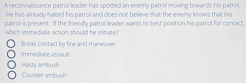 Solved: A reconnaissance patrol leader has spotted an enemy patrol ...