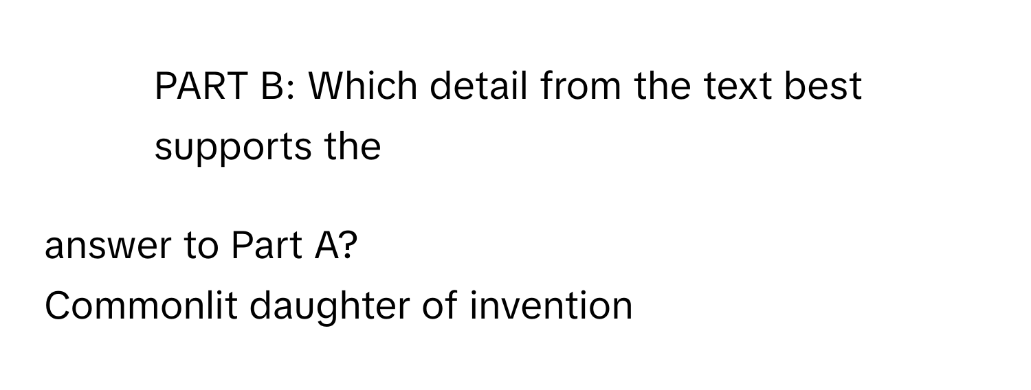 Solved: Which detail from the text best supports the answer to Part A ...