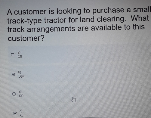 Solved: A customer is looking to purchase a small track-type tractor ...