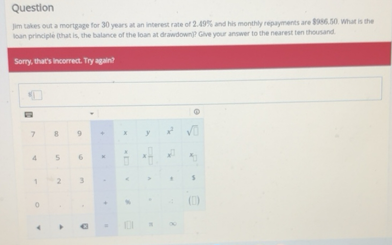 Solved: Question Jim takes out a mortgage for 30 years at an interest ...