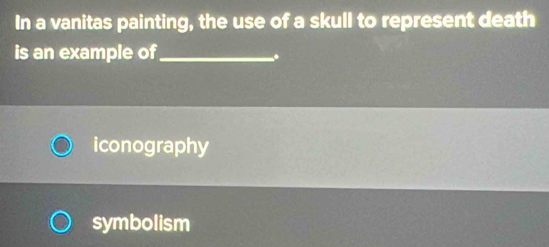 Solved: In a vanitas painting, the use of a skull to represent death is ...