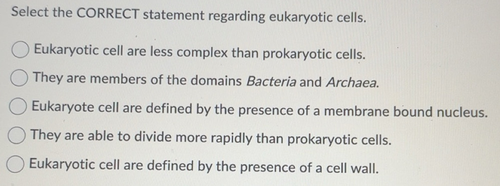 Solved: Select the CORRECT statement regarding eukaryotic cells ...