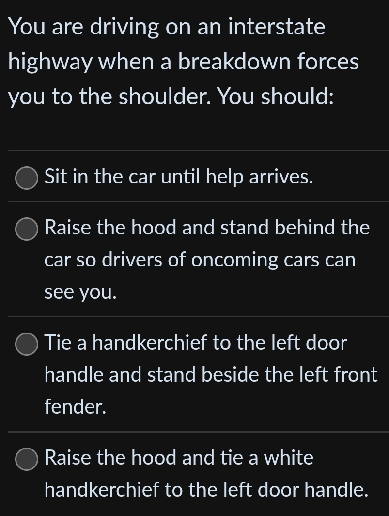 Solved: You are driving on an interstate highway when a breakdown ...