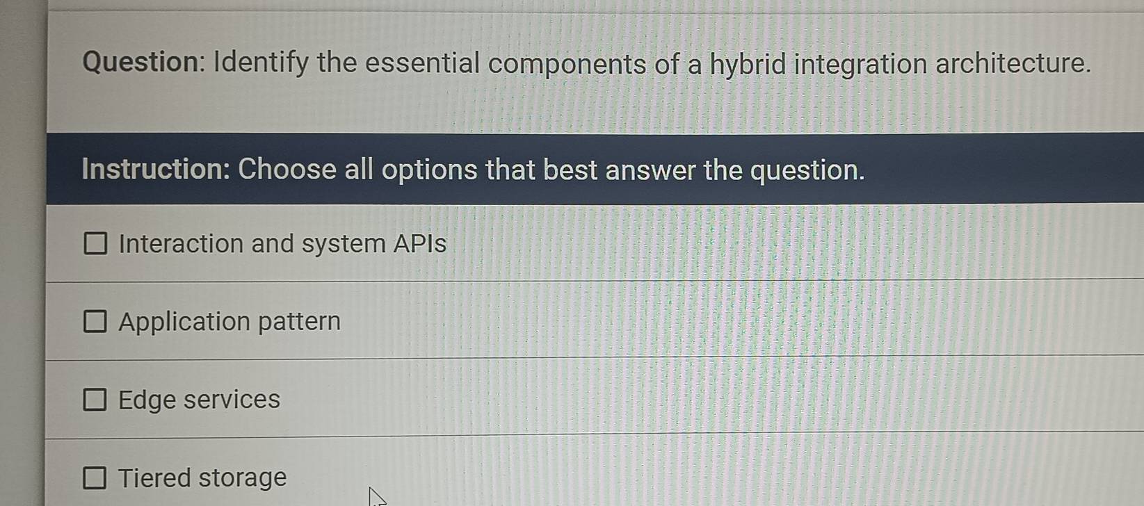 Solved: Identify the essential components of a hybrid integration architecture. Instruction ...